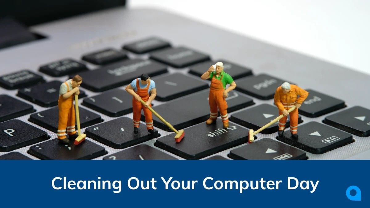 A fresh start: Clean Out Your Computer Day