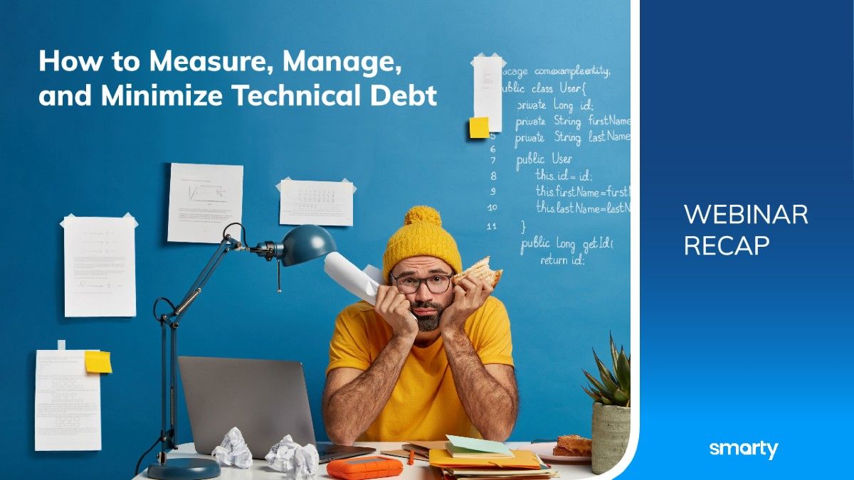 How to measure, manage, and minimize technical debt