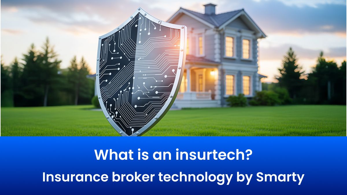 What is an insurtech? Insurance broker technology by Smarty