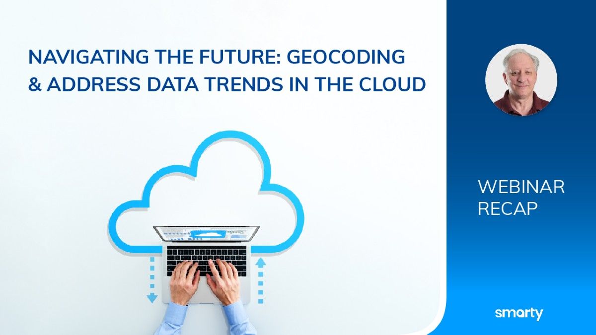 Navigating the future: Geocoding & address data trends in the cloud