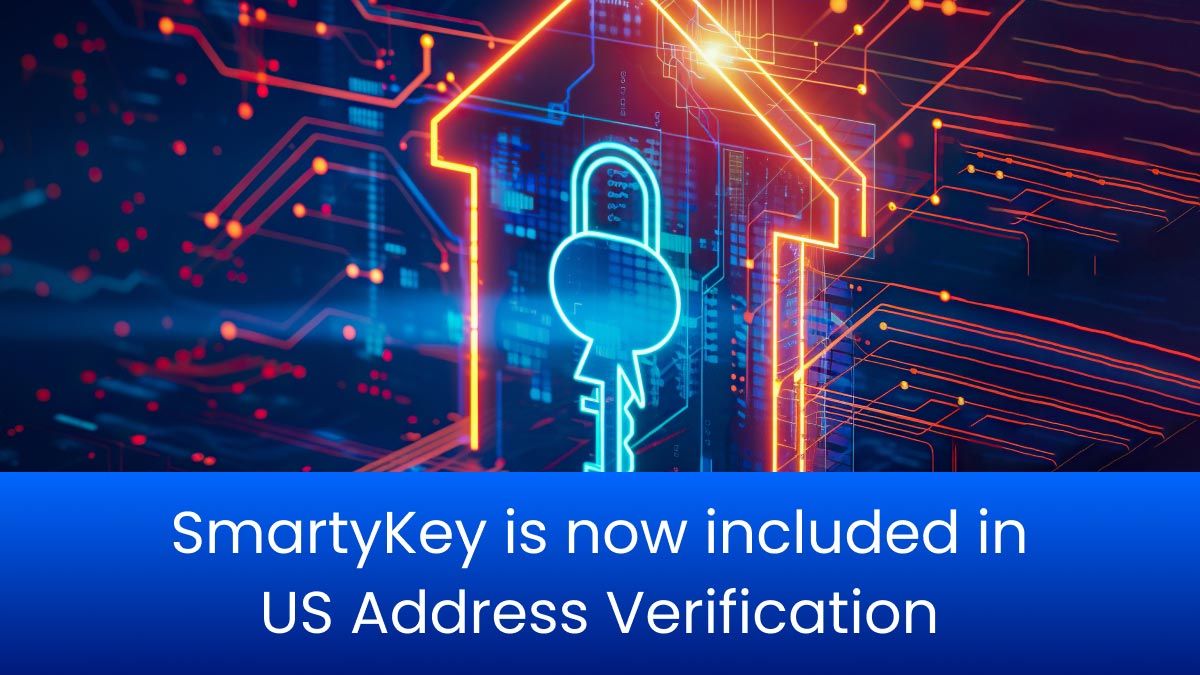 SmartyKey® now in US Address Verification and why that rocks